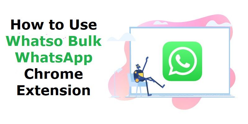 How to Use Whatso Bulk WhatsApp Chrome Extension? - Growby Blog How to Use Whatso Bulk WhatsApp Chrome Extension? - Growby Blog